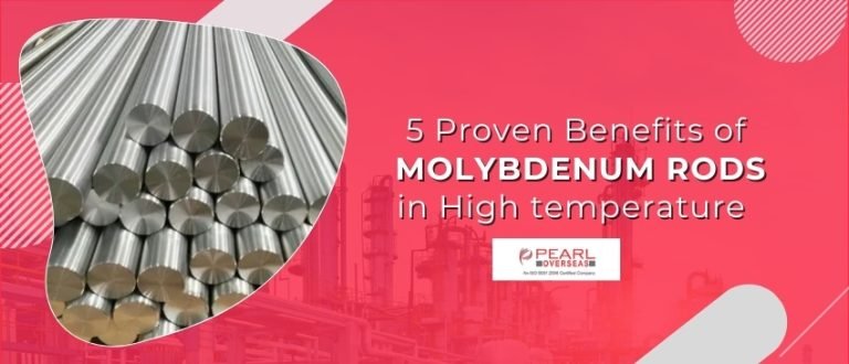 5 Proven Benefits of Molybdenum Rods in High-Temperature - Blogs